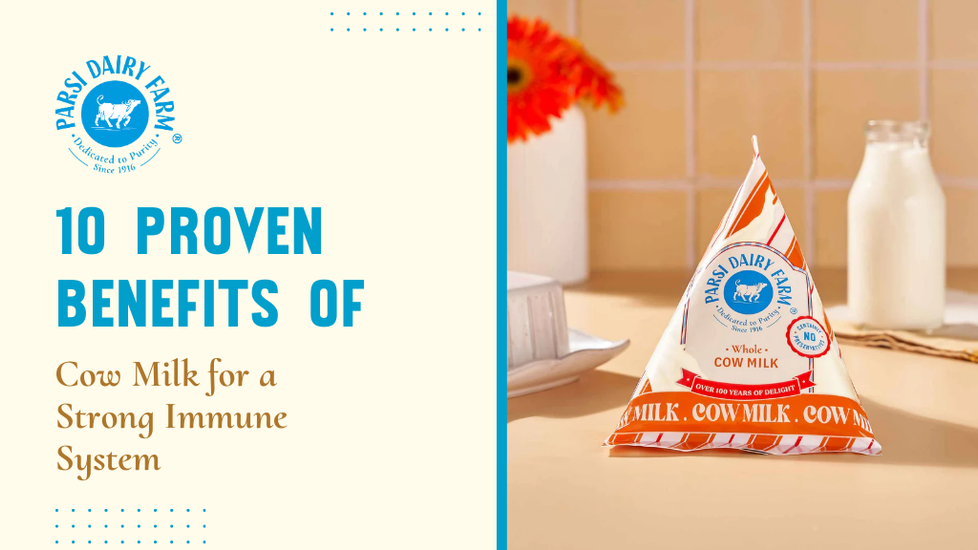 10 Proven Benefits of Cow Milk for a Strong Immune System – Parsi Dairy ...