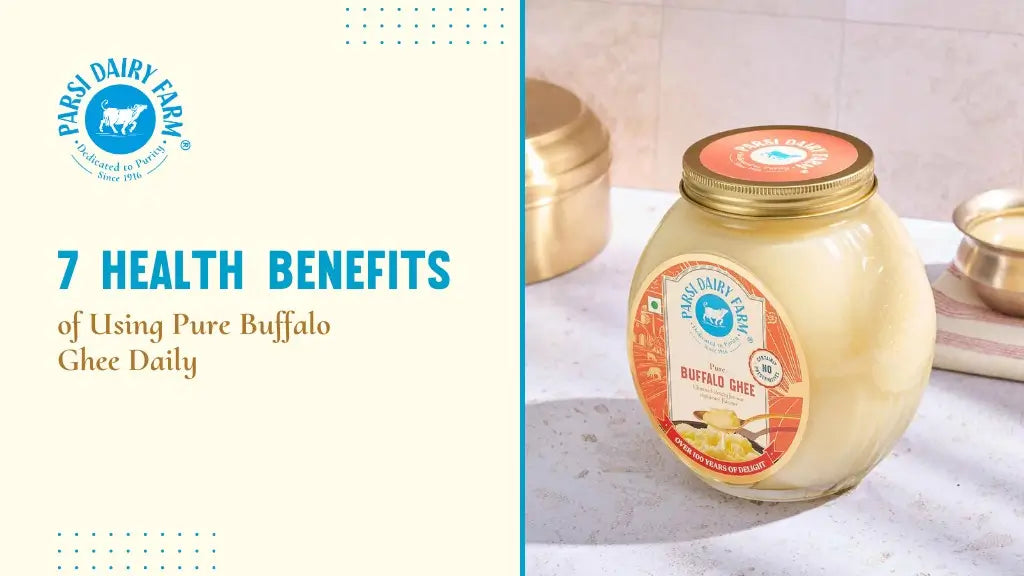 Health Benefits of Pure Buffalo Ghee for Daily Use – Parsi Dairy Farm