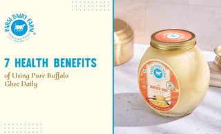 Health Benefits of Pure Buffalo Ghee for Daily Use – Parsi Dairy Farm